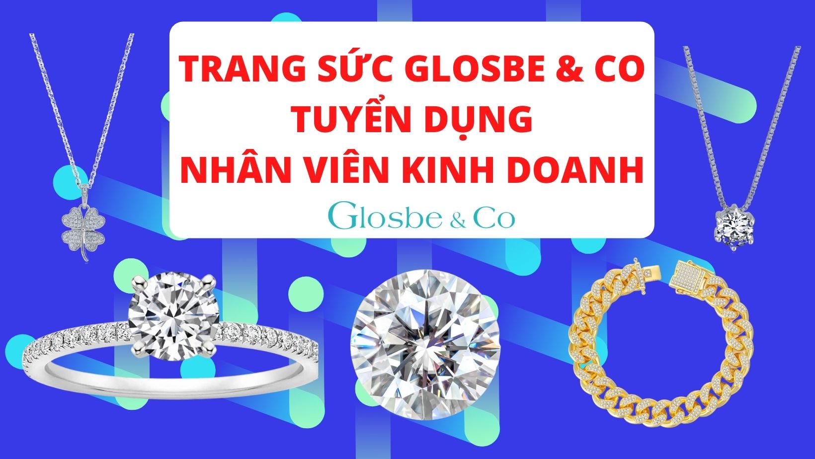 Glosbe & Co tuyển dụng Nhân Viên Kinh Doanh Bán Trang Sức